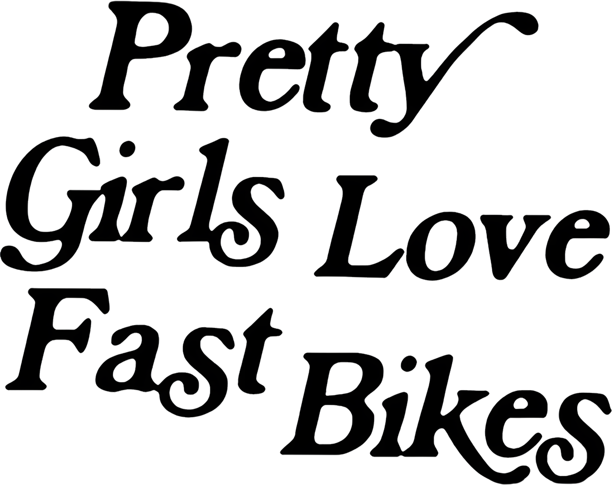 🏍️ Pretty Girls Love Fast Bikes | Racing Ready-to-Press DTF Transfer
