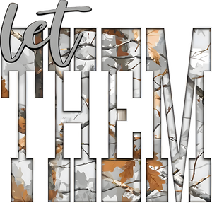 "Let Them" Camo Edition | Direct to Film (DTF) Transfer